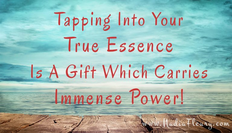 Your True Essence is A Gift - nadiafleury.com